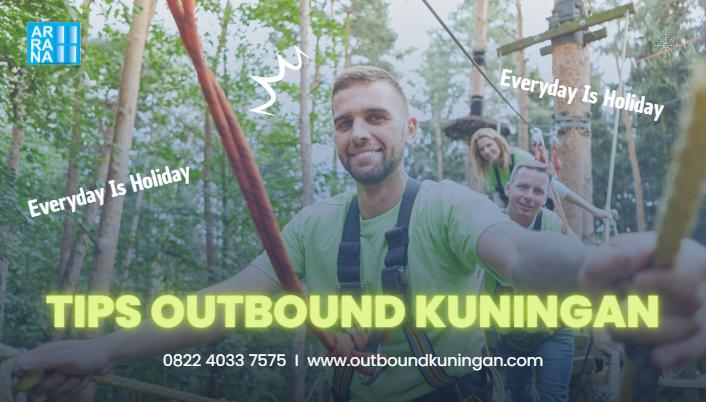 Outbound Kuningan Jawa Barat yang Seru | 0822 4033 7575 - Arrana | Outbound Kuningan Cirebon